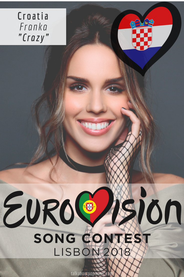 EUROVISION SONG CONTEST 2018: CROATIA – ‘Crazy’ By Franka – Talk About ...