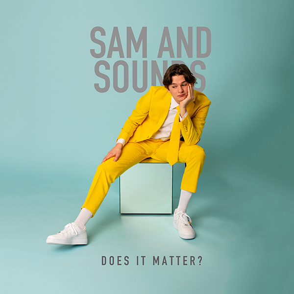 NEW: ‘Does It Matter?’ – Sam And Sounds – Talk About Pop Music